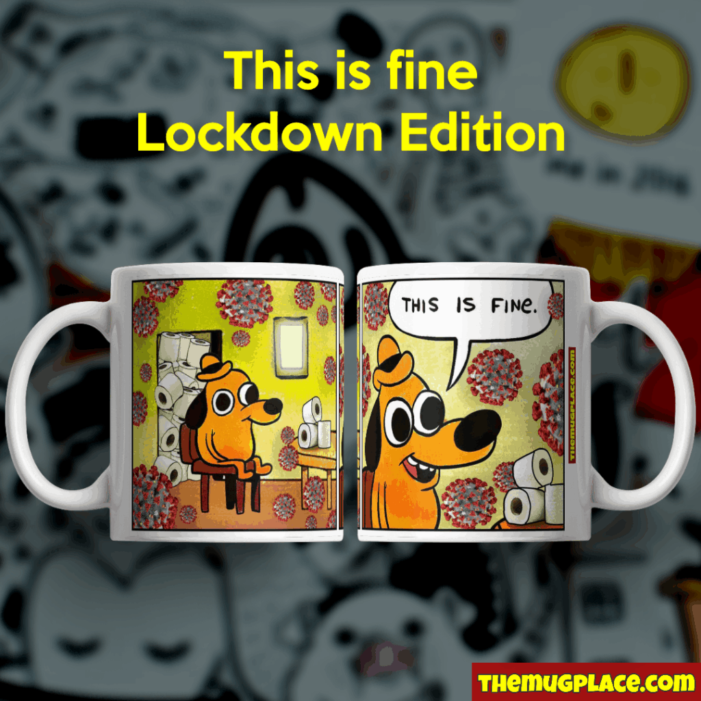 This is Fine Dog Mug - Lockdown Edition | The Mug Place